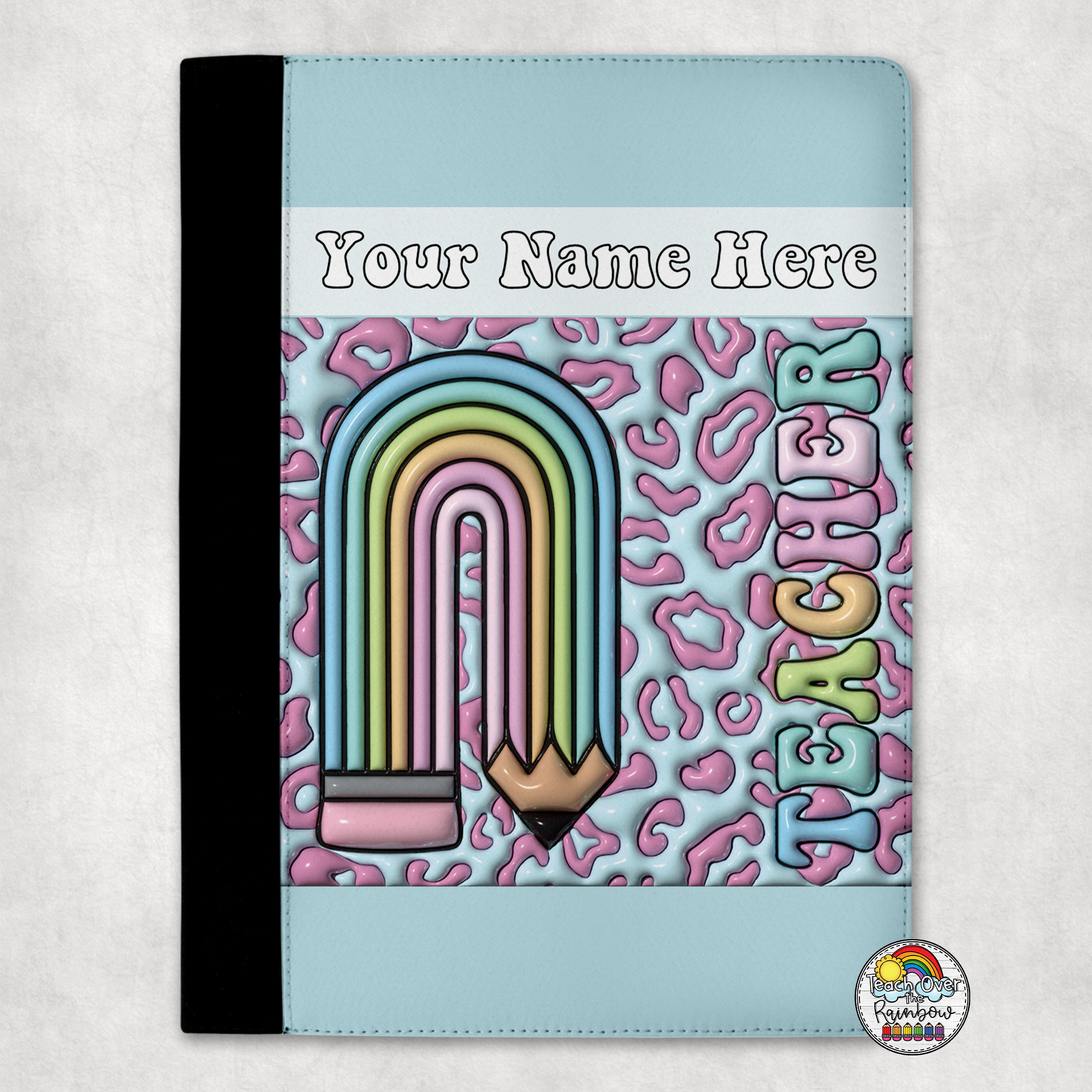 Blue Teacher Pencil Portfolio – Teach Over the Rainbow