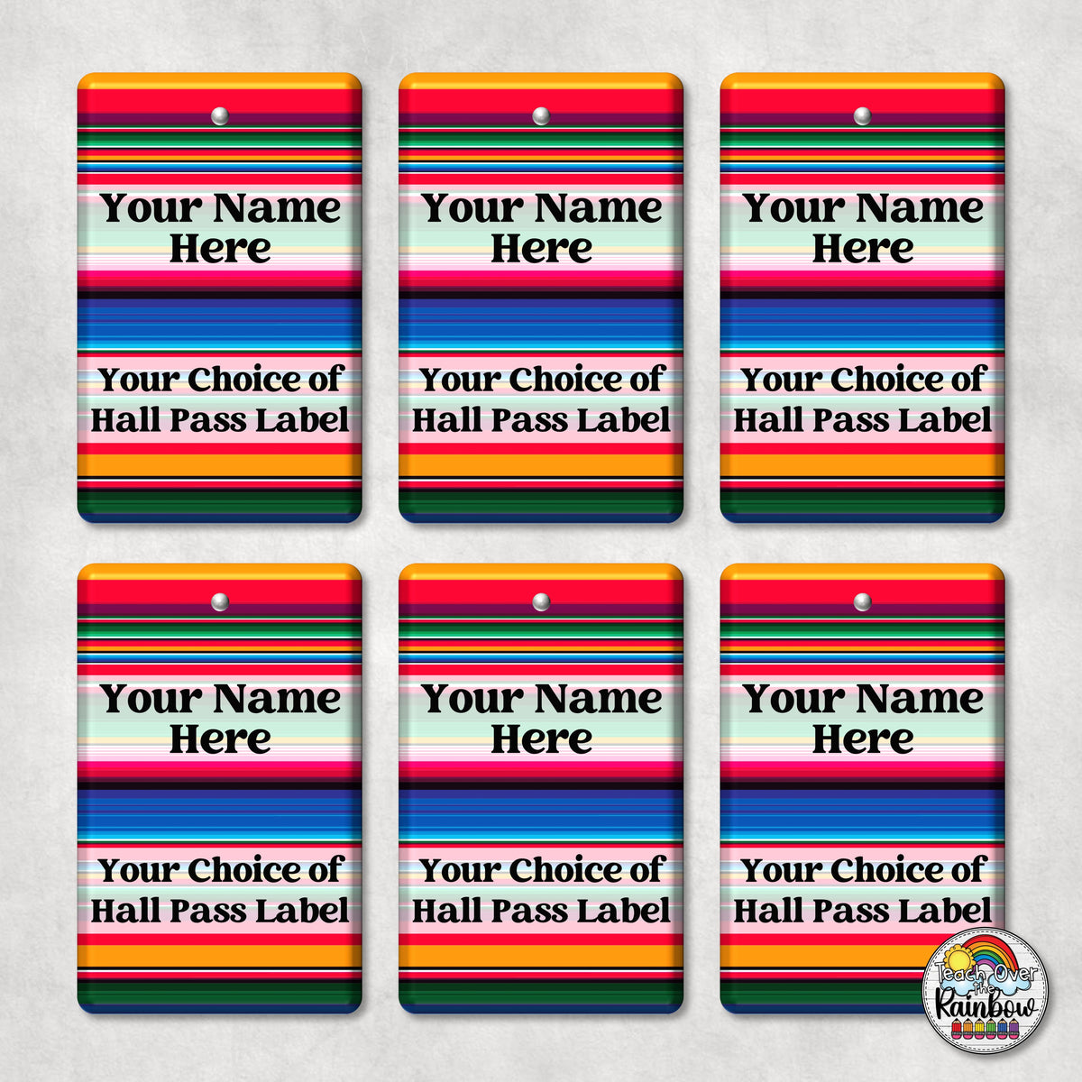 Beautiful Serape-Hall Pass Set| Teach Over the Rainbow
