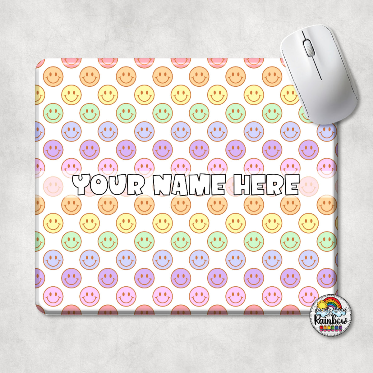 Rainbow Smiles 1 Mouse Pad| Teach Over the Rainbow
