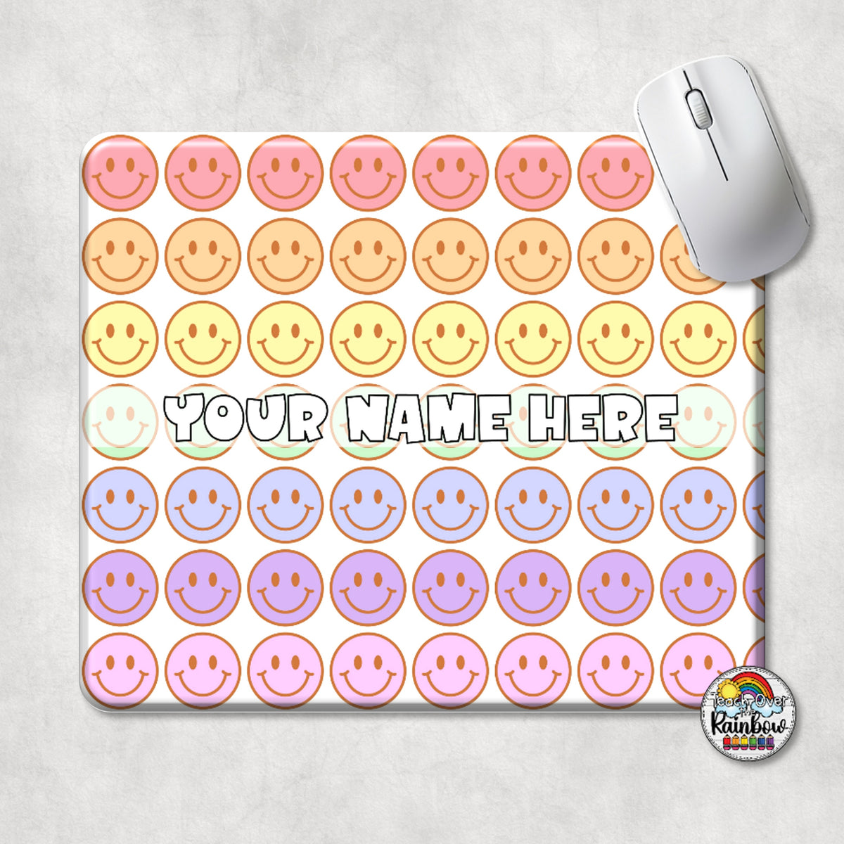Rainbow Smiles 2 Mouse Pad| Teach Over the Rainbow