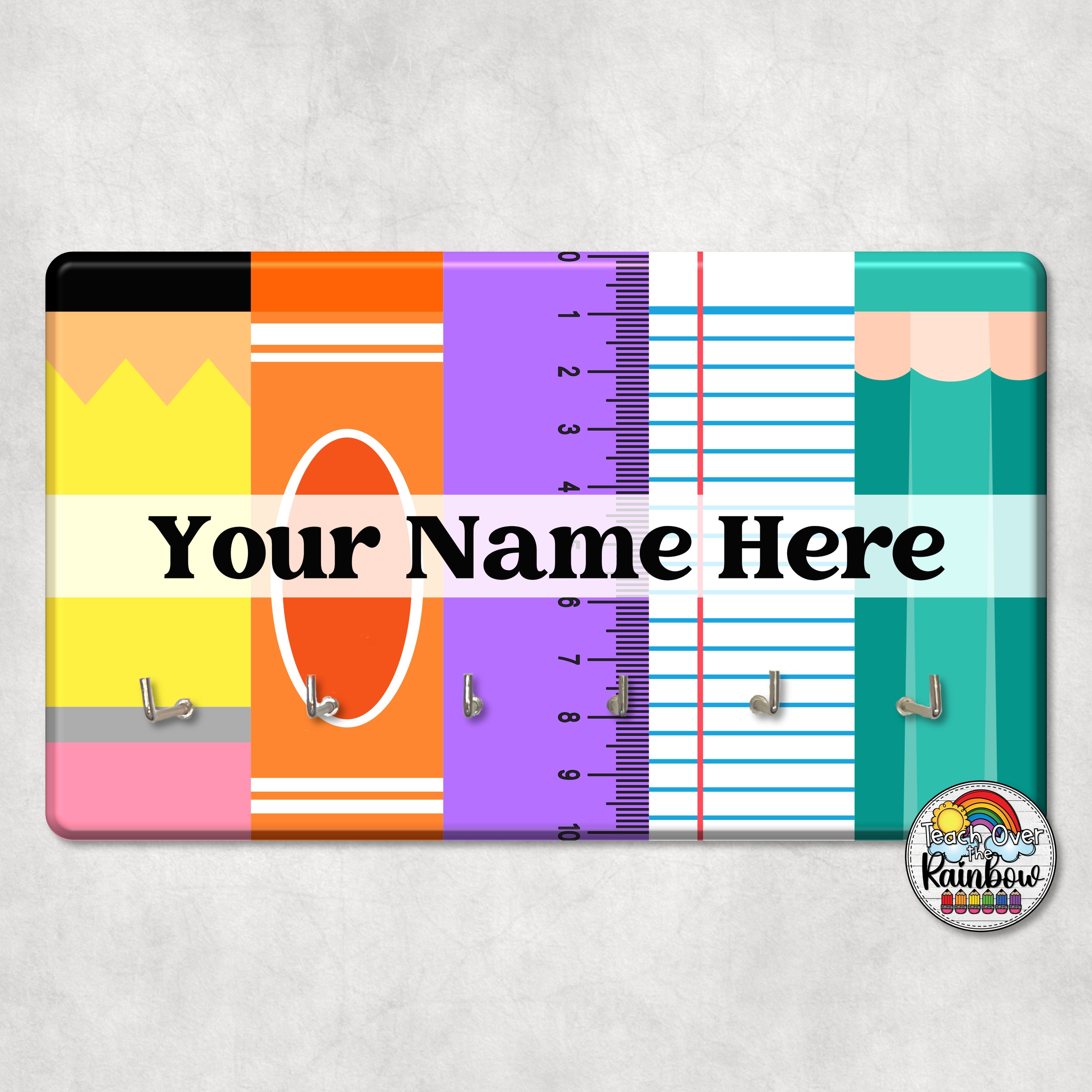 School Supplies 1- Hall Pass Holder – Teach Over the Rainbow