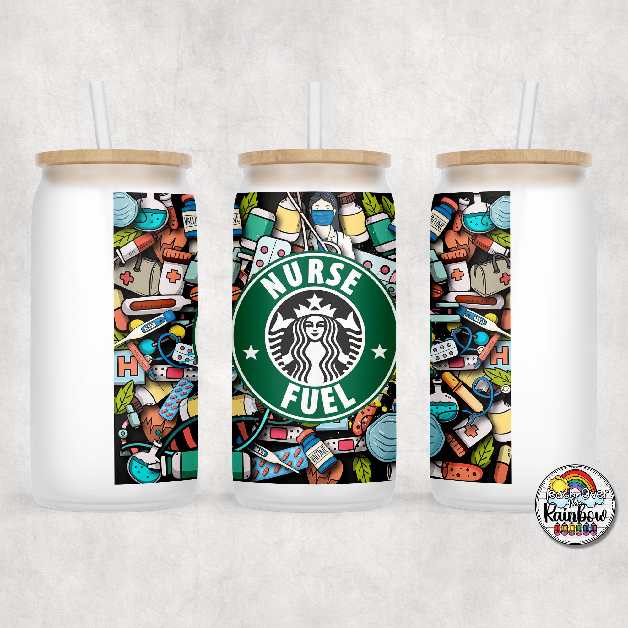Nurse Fuel Glass Can – Teach Over the Rainbow