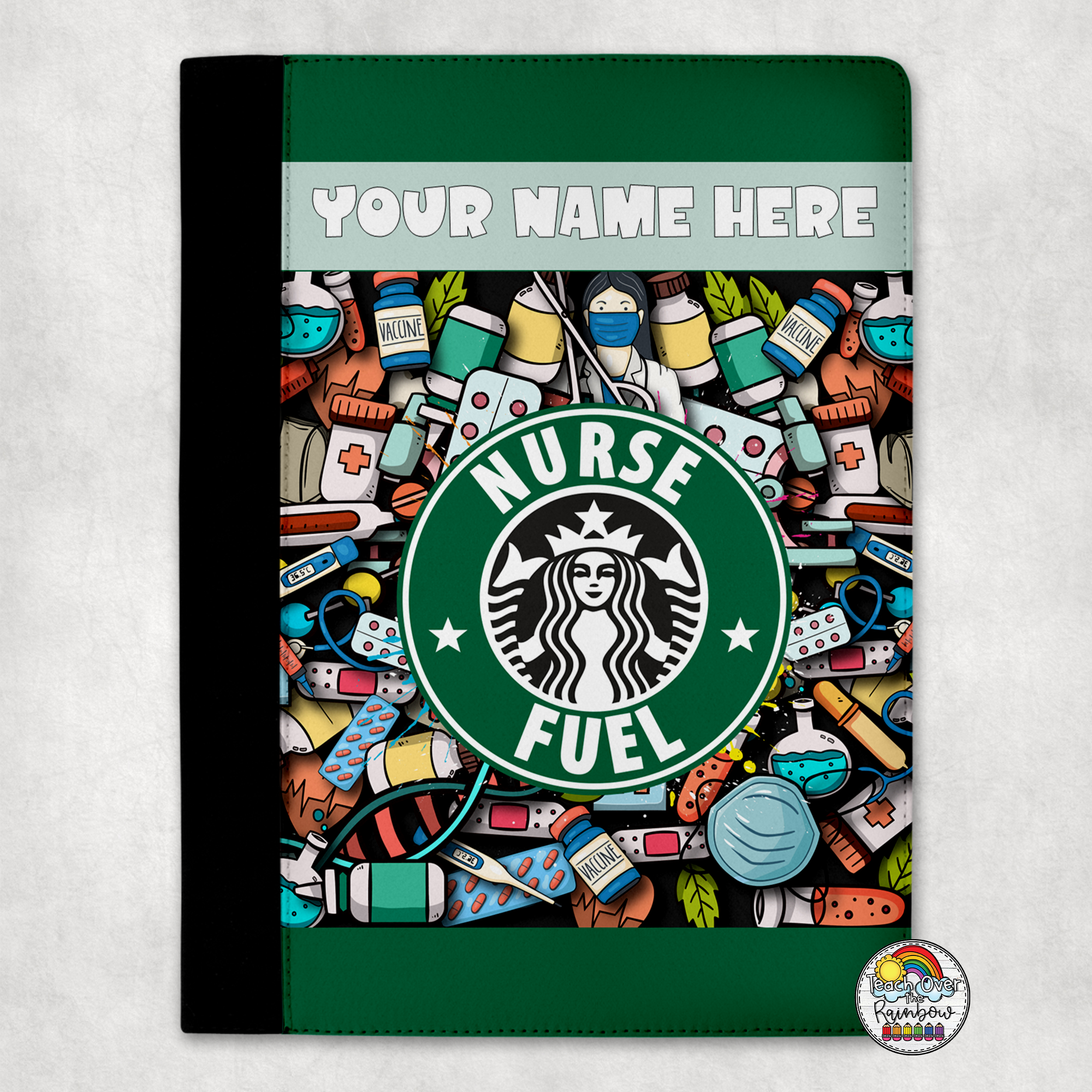 Nurse Fuel Portfolio – Teach Over the Rainbow