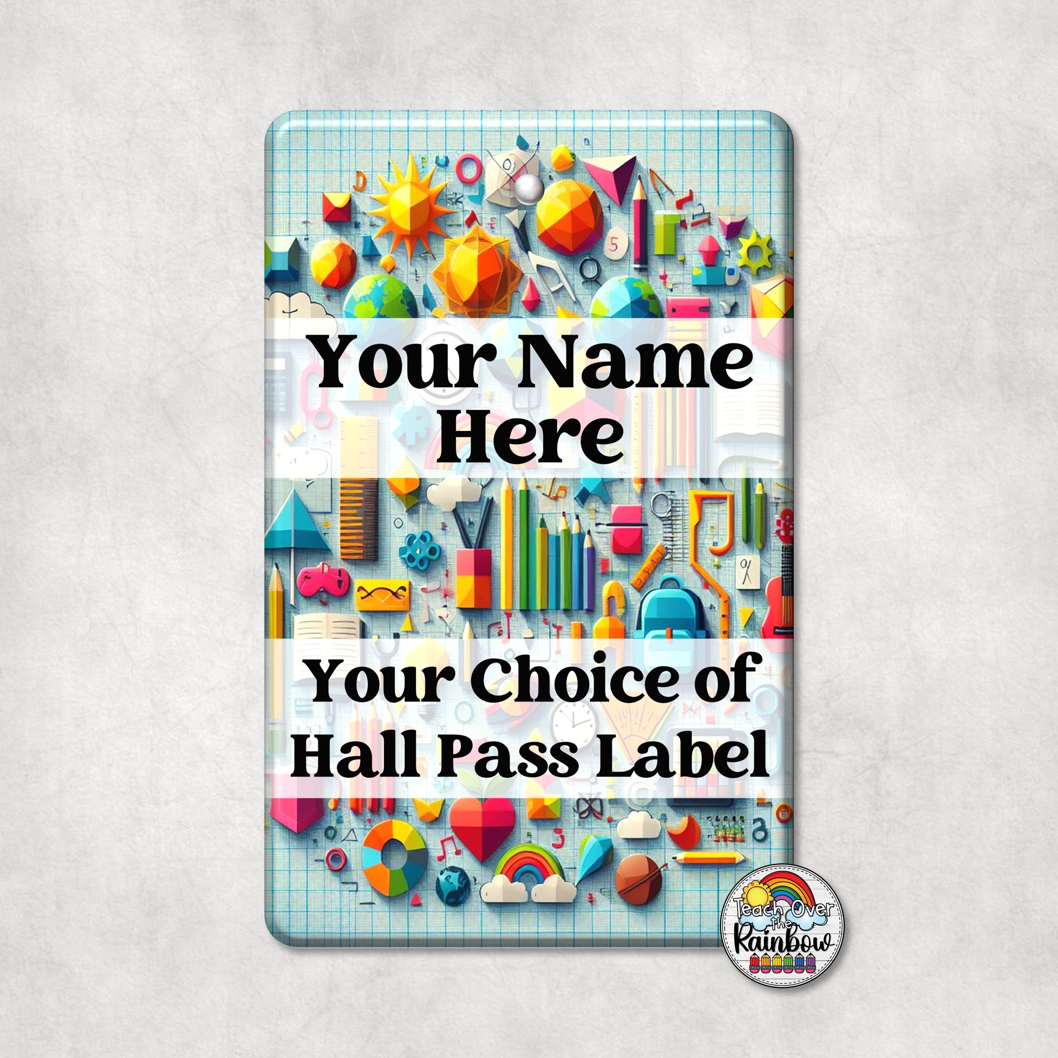 School Supplies 4- Single Pass – Teach Over the Rainbow