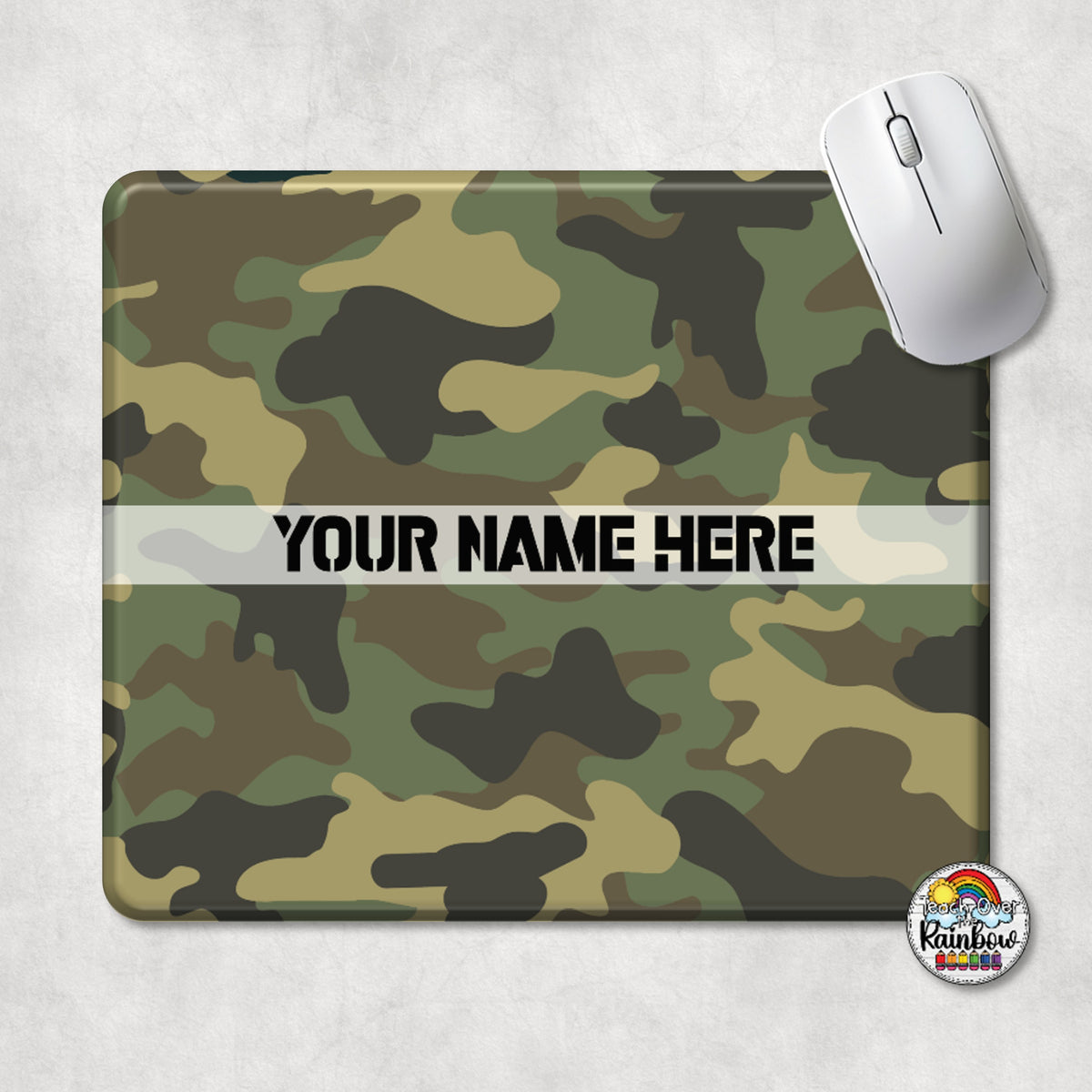 All the Camo Mouse Pad| Teach Over the Rainbow