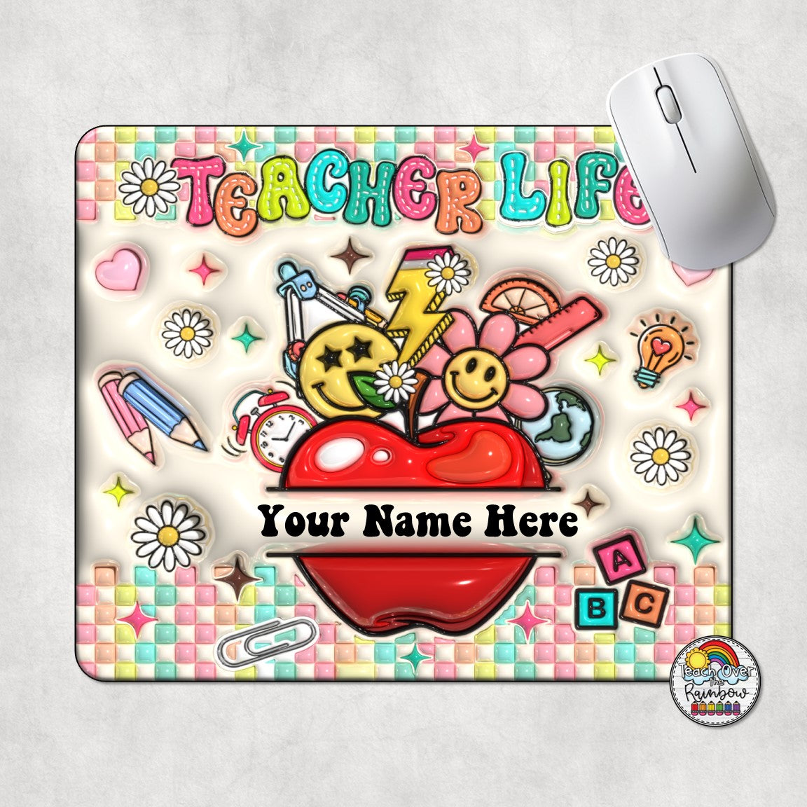 Teacher Life Mouse Pad| Teach Over the Rainbow