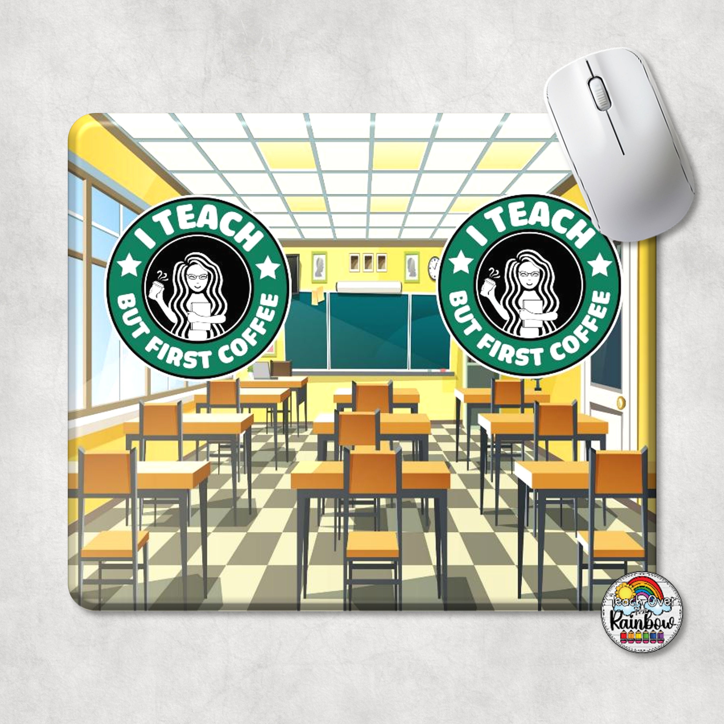 But First Coffee Mouse Pad – Teach Over the Rainbow