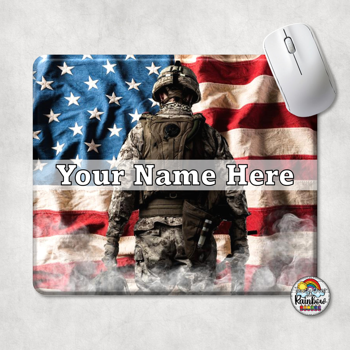 American Soldiers Mouse Pad| Teach Over the Rainbow