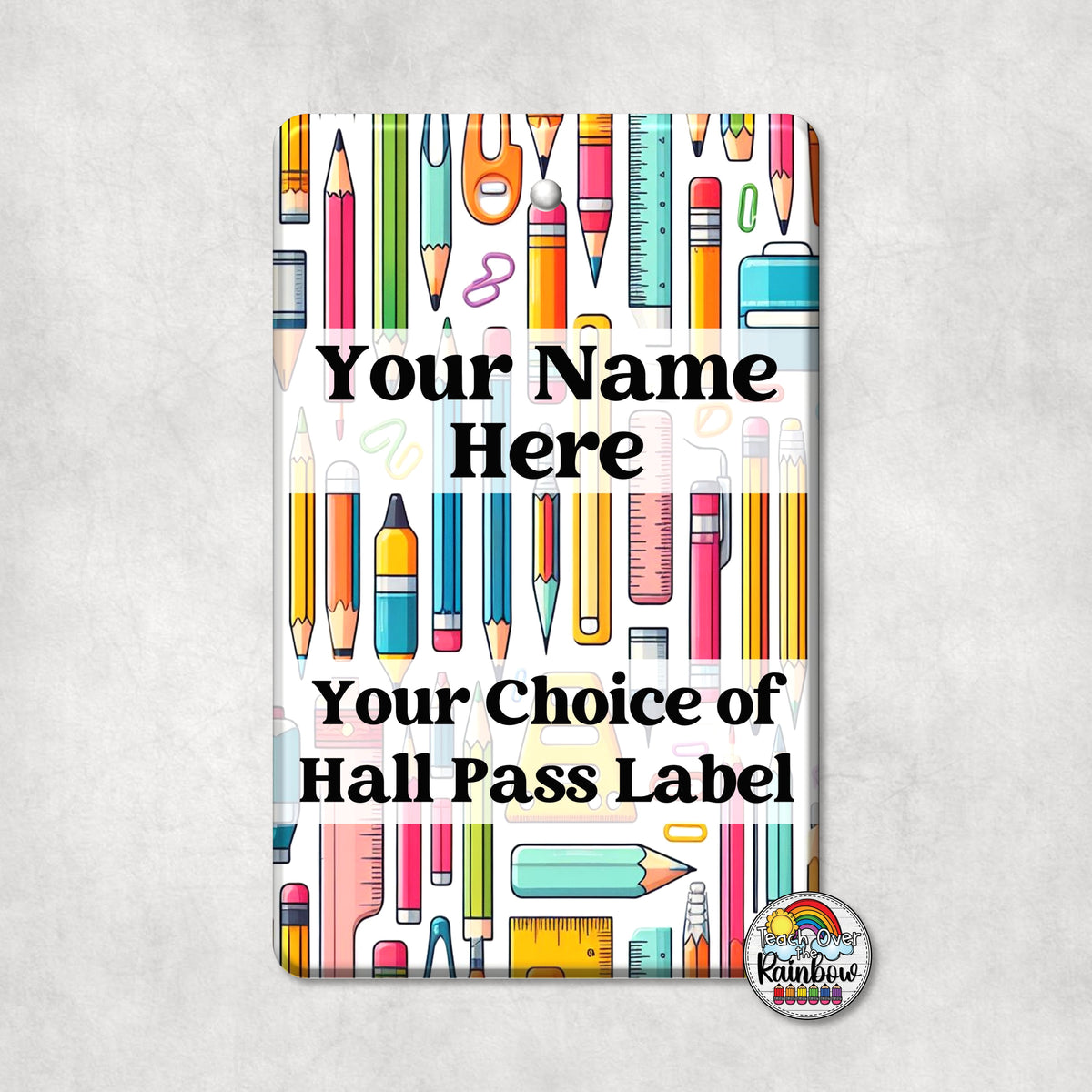 Hall Passes| Teach Over the Rainbow