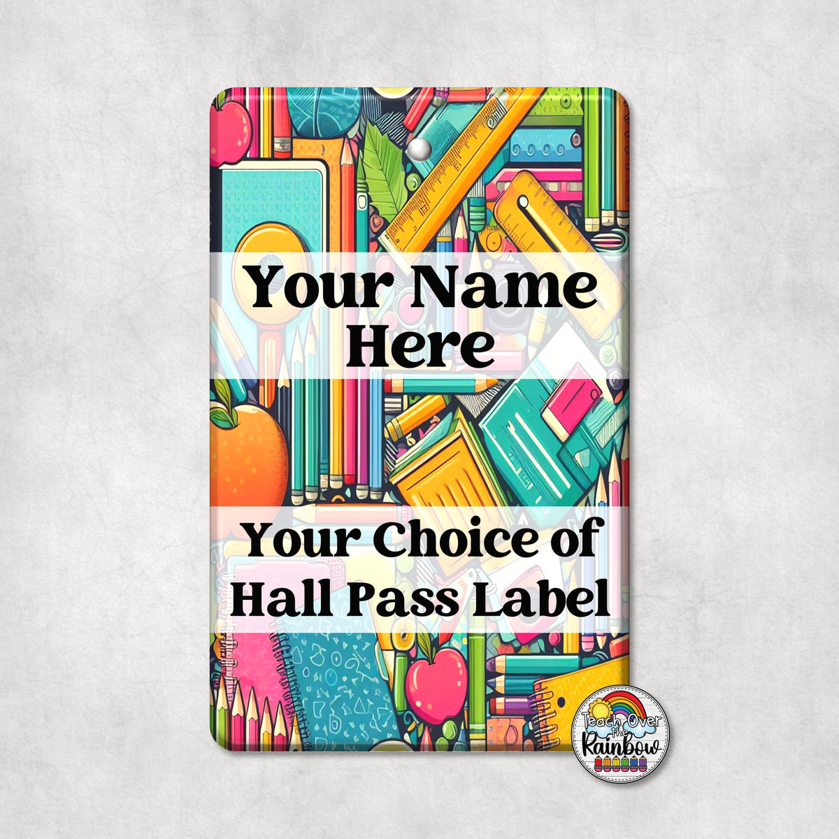 Hall Passes| Teach Over the Rainbow